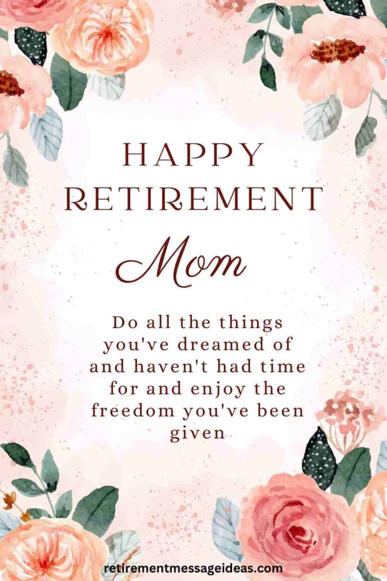 38 Retirement Wishes for your Mother - Retirement Message Ideas