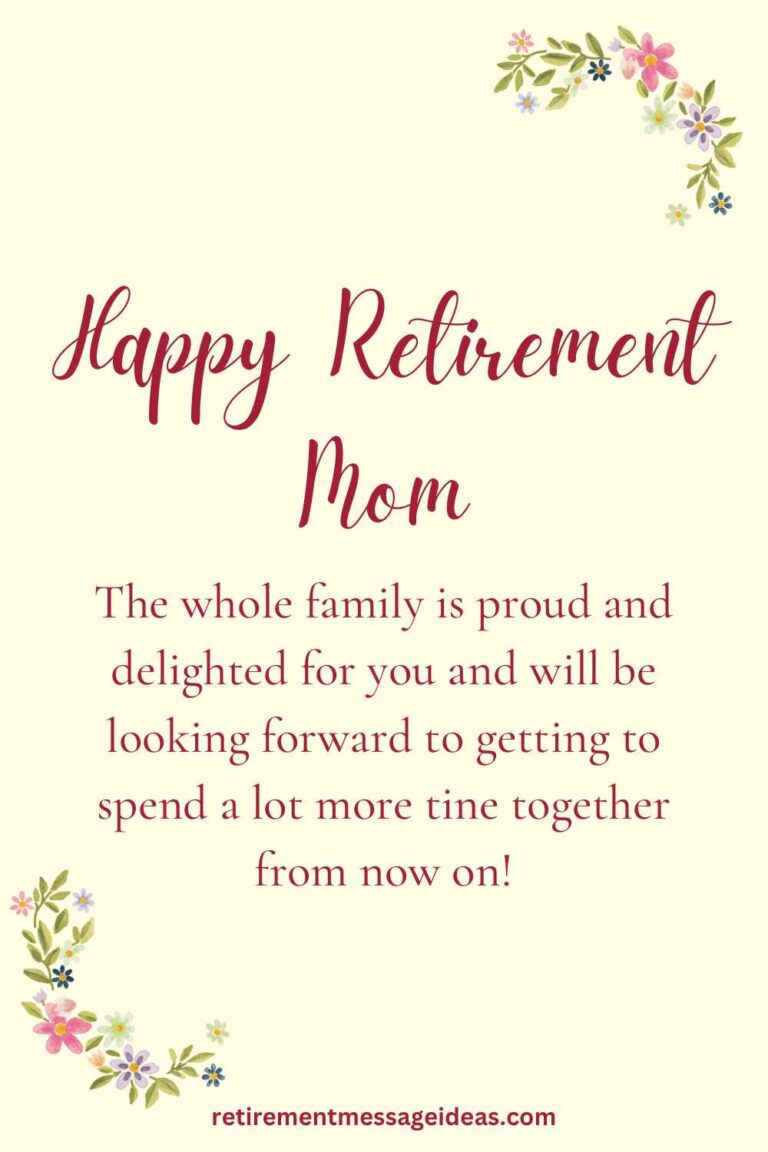 38 Retirement Wishes for your Mother - Retirement Message Ideas